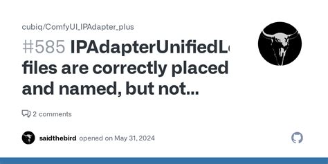 IPAdapterUnifiedLoaderFaceID Files Are Correctly Placed And Named But Not Loading Issue