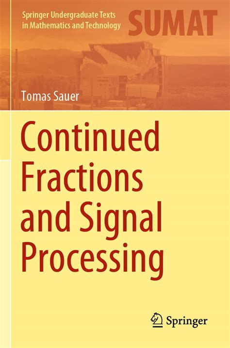continued fractions and signal processing springer undergraduate texts in mathematics and