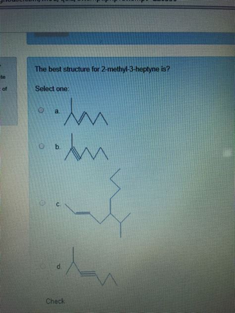 Solved The Best Structure For 2 Methyl 3 Heptyne Is