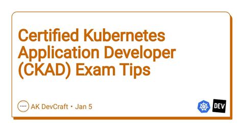Certified Kubernetes Application Developer Ckad Exam Tips R Devto
