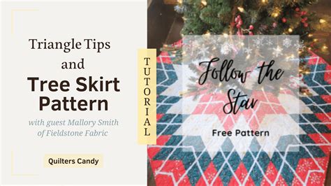 Triangle Tips And Tree Skirt Pattern Quilters Candy