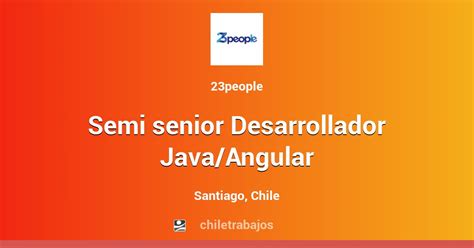 Semi Senior Desarrollador Javaangular Santiago Chiletrabajos