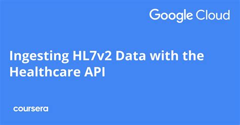 Ingesting HL V Data With The Healthcare API