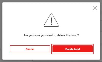 How To Close Or Delete A Fund