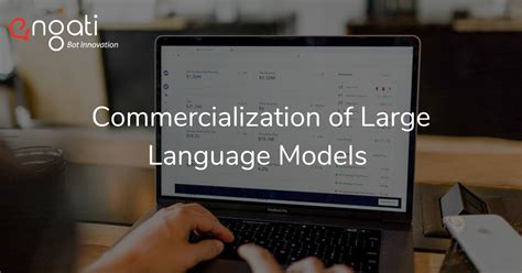 Commercialization Of Large Language Models Engati