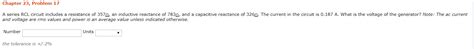 Solved Chapter 23 Problem 17 A Series RCL Circuit Includes Chegg Com
