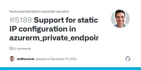Support For Static Ip Configuration In Azurerm Private Endpoint · Issue 5189 · Hashicorp