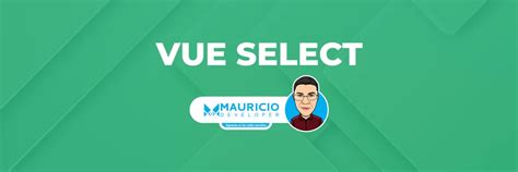 Tutorial Completo De Vue Select Aprende A Utilizar Esta Potente