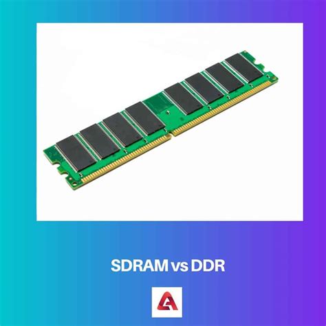 SDRAM Vs DDR Difference And Comparison