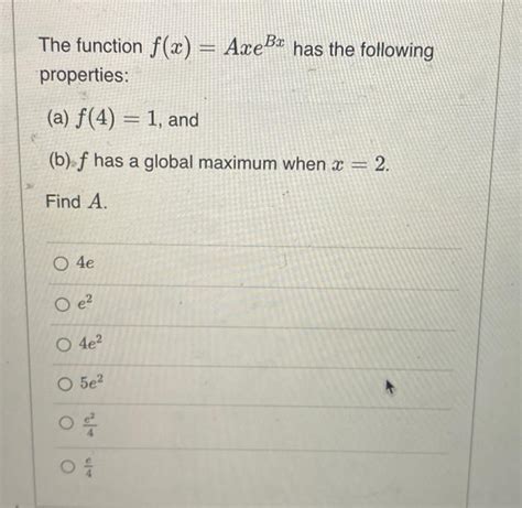Solved The Function F X AxeBx Has The Following Chegg Com