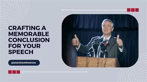 Craft A Memorable Conclusion For Your Speech