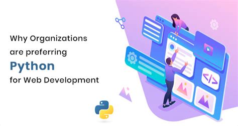 Why Organizations Around The World Are Preferring Python For Web Development