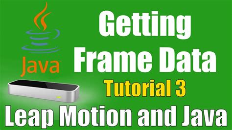 Frame Data Leap Motion And Java Tutorial 3 Youtube