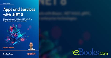 Apps And Services With Net 8 By Mark J Price Ebook