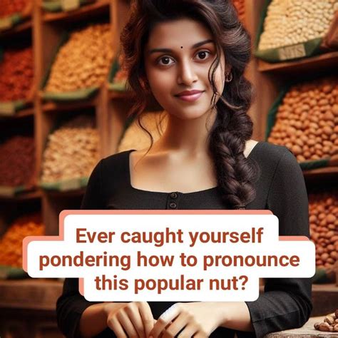 Anushya Gr On Linkedin Nuttypronunciation Almondawareness