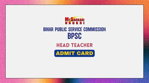 BPSC Head Teacher Admit Card 2024 Is Now Available Check The Exam Date MySarkariNaukri En