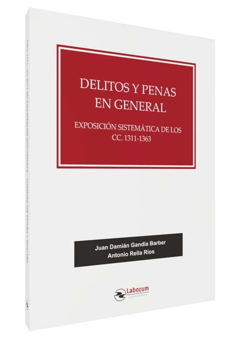 Delitos Y Penas En General Exposición Sistemática De Los Cc 1311 1363