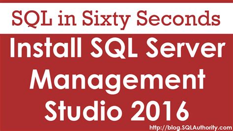 Install SQL Server Management Studio 2016 SQL In Sixty Seconds 080 SQL Authority With Pinal