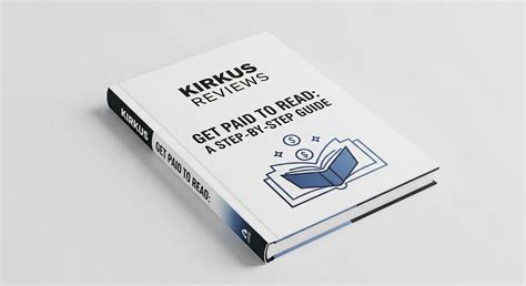 Kirkus Reviews Get Paid To Read A Step By Step Guide