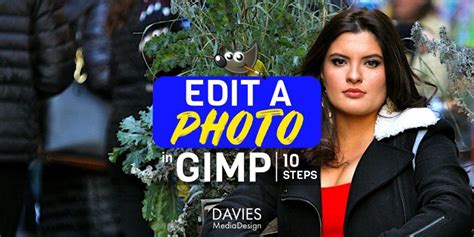 How To Edit A Photo In Gimp 10 Steps Artofit