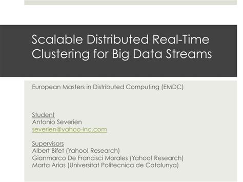 scalable distributed real time clustering for big data streams ppt