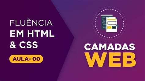 Curso De Html E Css Camadas Da Web Html Css E Js Como Funciona