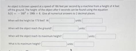 Solved An Object Is Thrown Upward At A Speed Of 186 Feet Per