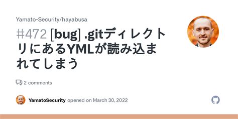 Bug Git Yml Issue Yamato Security Hayabusa Github