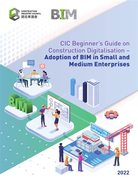 Cic Beginners Guide On Construction Digitalisation Adoption Of Bim In Small And Medium