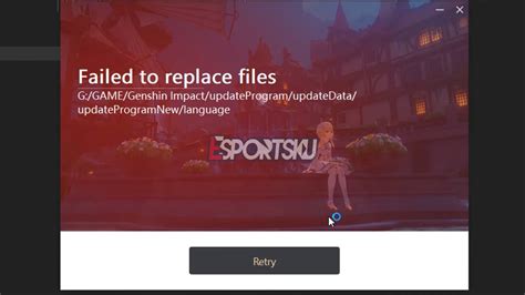 Ways To Overcome Update File Replacement Failed Genshin Impact Esports