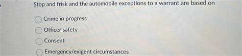 solved stop and frisk and the automobile exceptions to a