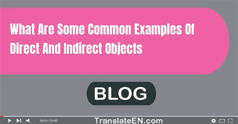 What Are Some Common Examples Of Direct And Indirect Objects