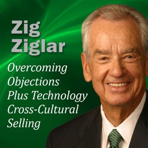 Play Overcoming Objections Plus Technology Cross Cultural Selling By Zig Ziglar And Bryan