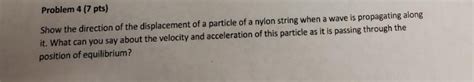 solved problem 4 7 ﻿pts show the direction of the