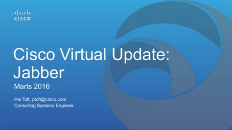 Cisco Virtual Update Jabber Marts 2016 Per Toft