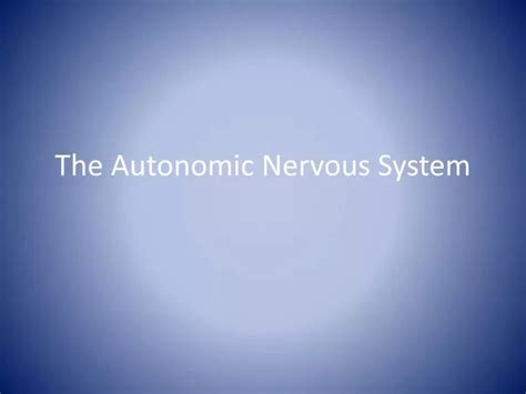 PPT The Autonomic Nervous System PowerPoint Presentation Free Download ID 3921502