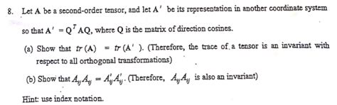 solved 8 let a be a second order tensor and let a be its