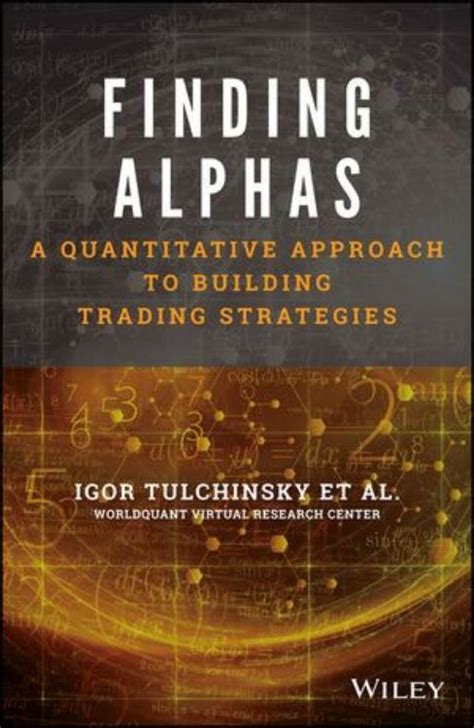 Finding Alphas A Quantitative Approach To Building Trading Strategies