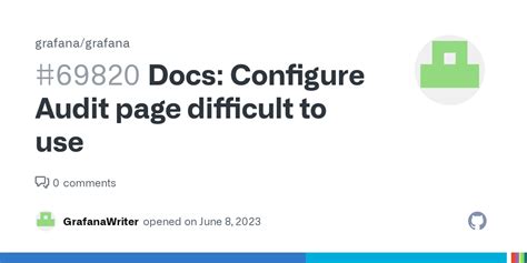 Docs Configure Audit Page Difficult To Use Issue Grafana Grafana GitHub