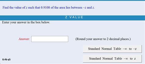 solved find the value of z such that 0 9108 of the area lies