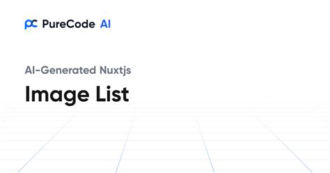 Build Great Nuxtjs Image List Components Faster Using Ai Tools