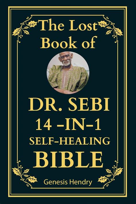 The Lost Book Of Dr Sebi Self Healing Bible By Genesis Hendry Ebook