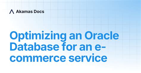 Optimizing An Oracle Database For An E Commerce Service Akamas Docs