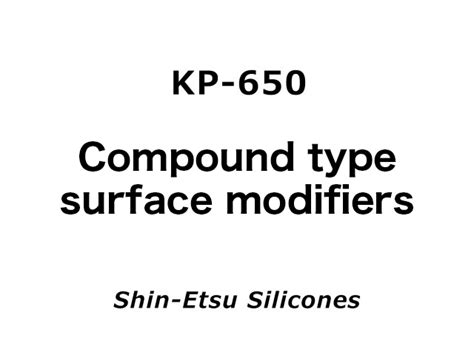 Kp 650 Shin Etsu Silicone Selection Guide