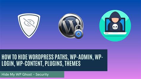 How To Hide Hide Wordpress Paths Wp Admin Wp Login Wp Content