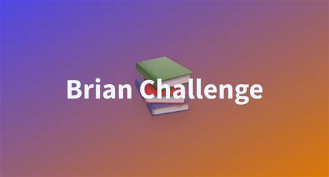 brian challenge a hugging face space by eddevs