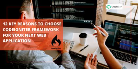 Key Reasons To Choose Codeigniter Framework For Your Next Web Application Chapter