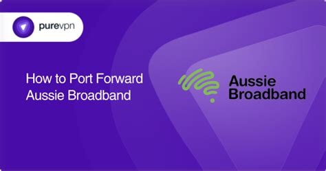 How To Port Forward On Aussie Broadband And Bypass CGNAT