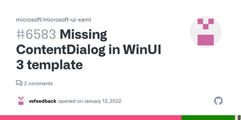 Missing Contentdialog In Winui 3 Template · Issue 6583 · Microsoftmicrosoft Ui Xaml · Github