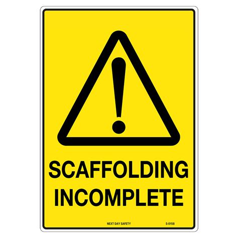 Warning Scaffolding Incomplete Sign Next Day Safety